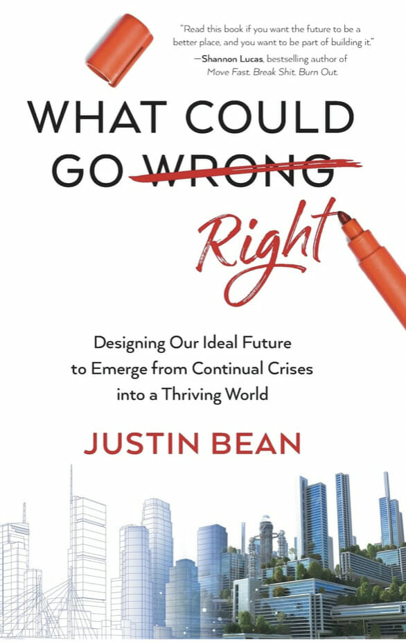 What Could Go Right? Designing Our Ideal Future